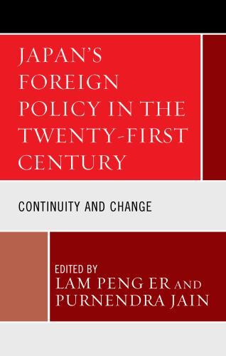 Japan's Foreign Policy in the Twenty-First Century : Continuity and ...