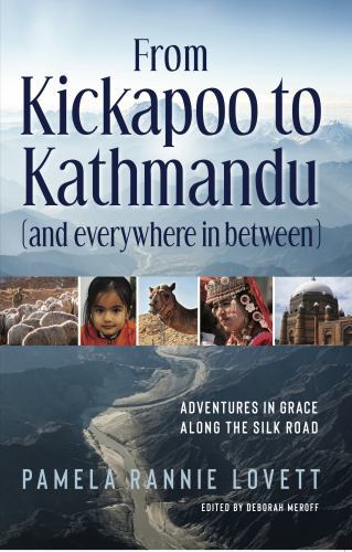 From Kickapoo to Kathmandu (and Everywhere in Between) : Adventures of ...