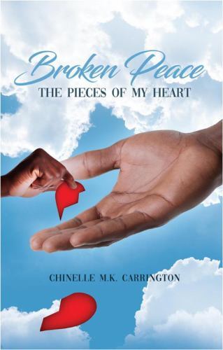 Broken Peace : The Pieces of My Heart by Chinelle M. K. Carrington ...
