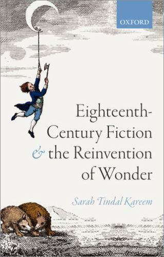 Eighteenth-Century Fiction and the Reinvention of Wonder by Sarah ...