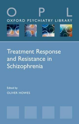 Oxford Psychiatry Library: Treatment Response and Resistance in ...