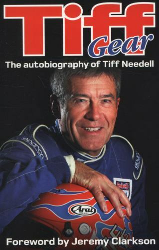 Tiff Gear : The Autobiography of Tiff Needell by Tiff Needell (2012 ...