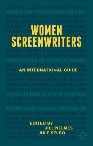 Women Screenwriters : An International Guide by Jule Selbo (2015 ...