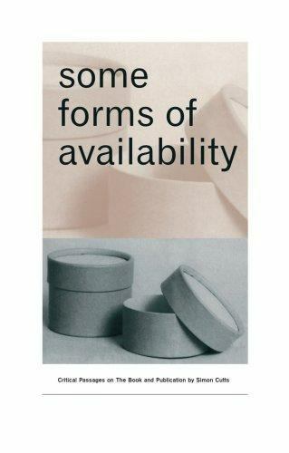 Some Forms of Availability: Critical Passages on the Book and ...