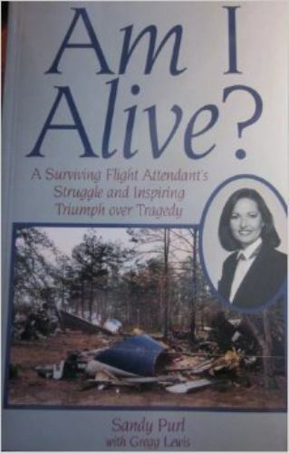 Am I Alive? : A Surviving Flight Attendant's Struggle and Inspiring ...