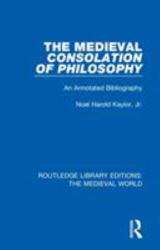 Medieval Consolation of Philosophy by Jr. Kaylor Noel Harold (2019 ...