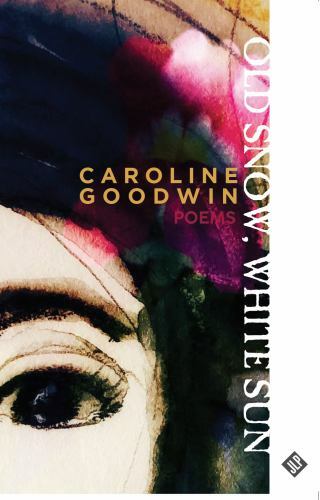 Old Sun White Snow by Caroline Goodwin (2021, Trade Paperback) for sale ...
