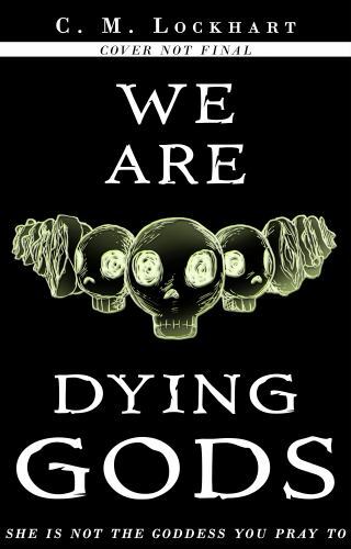 We Are Dying Gods by C. M. Lockhart (2023, Hardcover) for sale online ...