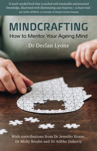 Mindcrafting : How to Mentor Your Ageing Mind by Declan Lyons (2022 ...