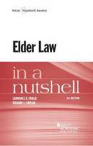 Nutshells Ser.: Elder Law in a Nutshell, 6th by Lawrence A. Frolik and ...