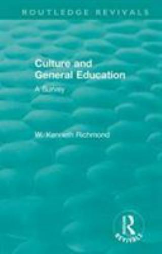 Routledge Revivals Ser.: Culture and General Education by W. Kenneth ...