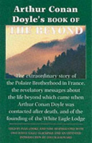 Arthur Conan Doyle's Book of the Beyond by Arthur. Conan Doyle and ...