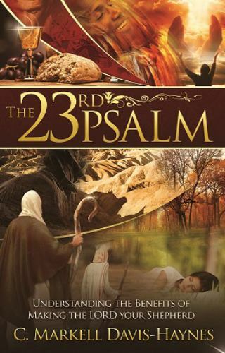 23rd Psalm : Understanding the Benefits of Making the Lord Your ...