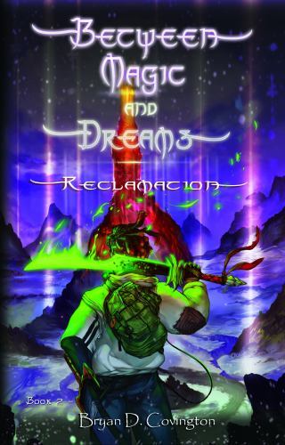Between Magic and Dreams : Reclamation by Bryan Covington (2021, Trade ...