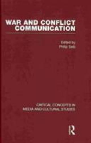 Critical concepts in Media and Cultural Studies: War and Conflict ...