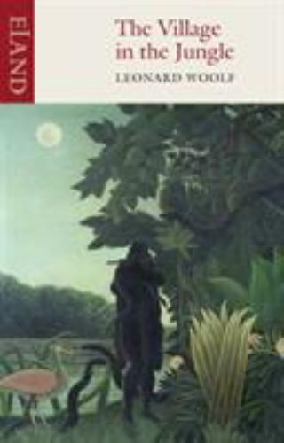 Village in the Jungle by Leonard Woolf (2006, Trade Paperback) for sale ...