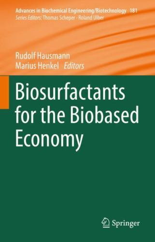 Biosurfactants for the Biobased Economy by Marius Henkel (2022 ...