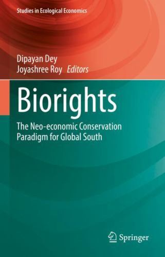 Biorights : The Neo-Economic Conservation Paradigm for Global South by ...