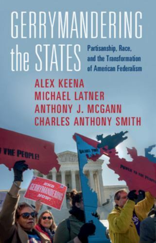 Gerrymandering the States : Partisanship, Race, and the Transformation ...