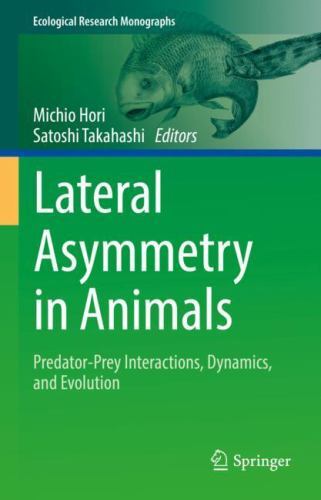 Lateral Asymmetry in Animals : Predator-Prey Interactions, Dynamics ...