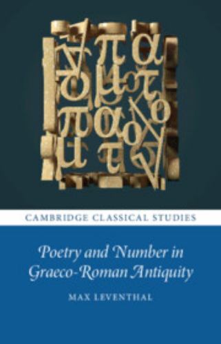 Poetry and Number in Graeco-Roman Antiquity by Max Leventhal (2022 ...