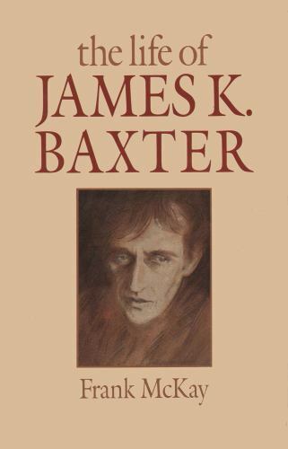 Life of James K. Baxter by Frank M. McKay (1990, Hardcover) for sale ...