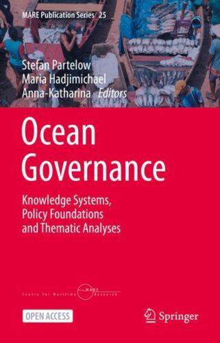Ocean Governance : Knowledge Systems, Policy Foundations and Thematic ...