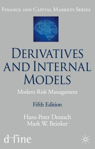 Derivatives and Internal Models : Modern Risk Management by Mark ...