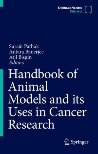 Handbook of Animal Models and Its Uses in Cancer Research by Antara ...