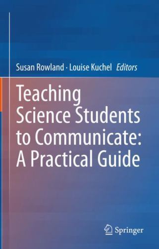 Teaching Science Students to Communicate: a Practical Guide by Louise ...