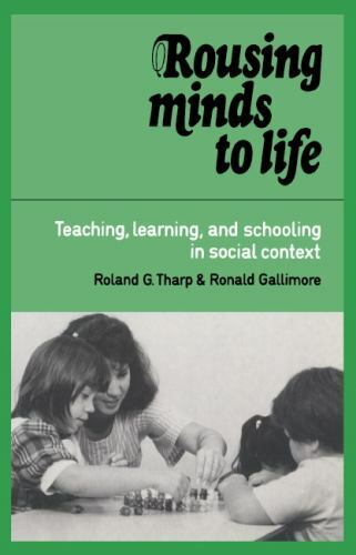 Rousing Minds to Life : Teaching, Learning, and Schooling in Social ...