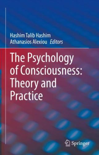 Psychology of Consciousness: Theory and Practice by Athanasios Alexiou ...