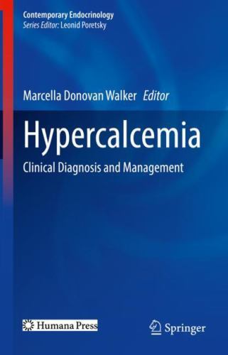 Contemporary Endocrinology Ser.: Hypercalcemia : Clinical Diagnosis and ...