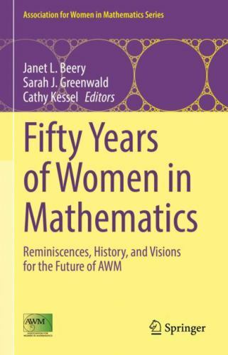 Association for Women in Mathematics Ser.: Fifty Years of Women in ...