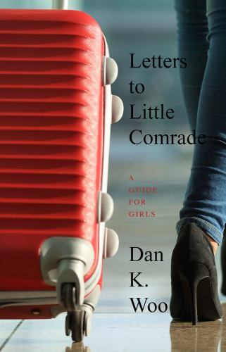 Letters to Little Comrade by Dan K. Woo (2022, Trade Paperback) for ...