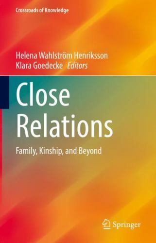 Close Relations : Family, Kinship, and Beyond by Klara Goedecke (2021 ...