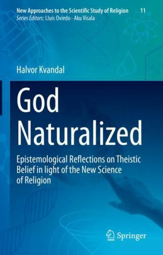 God Naturalized : Epistemological Reflections on Theistic Belief in ...