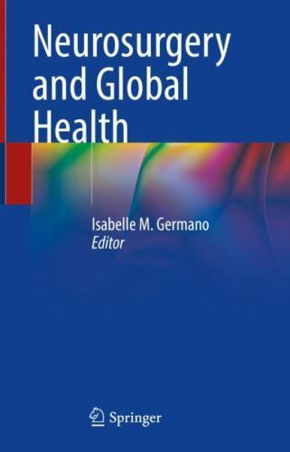 Neurosurgery and Global Health by Isabelle M. Germano (2022, Hardcover ...