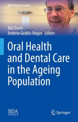 Bdj Clinician's Guides: Oral Health and Dental Care in the Ageing ...