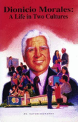 Dionicio Morales : A Life in Two Cultures by Dionicio Morales (1997, Trade Paperback) for sale ...