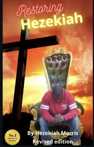 Restoring Hezekiah : An Autobiography by Hezekiah Morris (2020, Trade ...