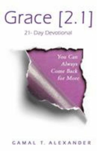Grace 2. 1 : You Can Always Come Back for More by Gamal Alexander (2019 ...