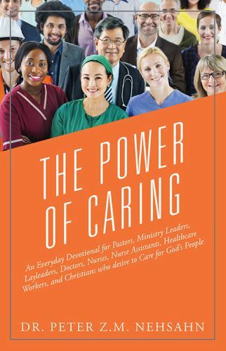 Power of Caring : An Everyday Devotional for Pastors, Ministry Leaders ...