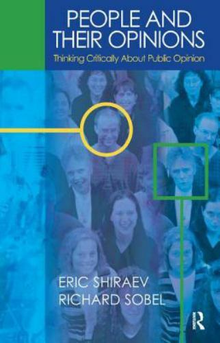 People and Their Opinions by Eric B. Shiraev and Richard Sobel (2017 ...