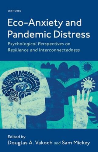 Eco-Anxiety and Pandemic Distress : Psychological Perspectives on ...