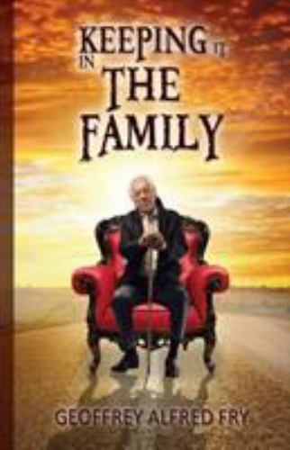 Keeping It in the Family by Geoffrey Alfred Fry (2017, Trade Paperback ...
