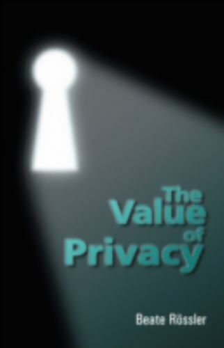 Value of Privacy by Beate Roessler (2004, Hardcover) for sale online | eBay