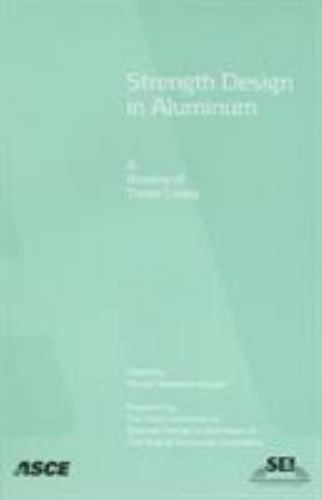 Strength Design in Aluminum : A Review of Three Codes by American ...