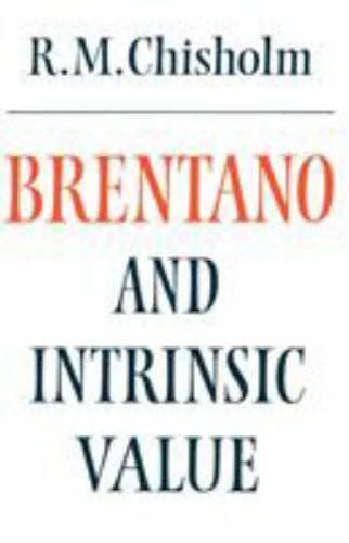 Modern European Philosophy Ser.: Brentano and Intrinsic Value by ...