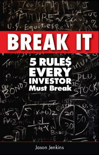 Break It : 5 Rules Every Investor Must Break by Kaitlin Barr Nadal ...